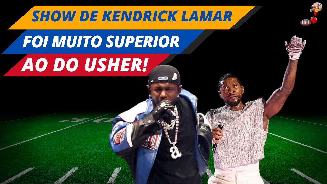 Show de Kendrick Lamar foi MUITO superior ao do Usher! | NFL Show ...