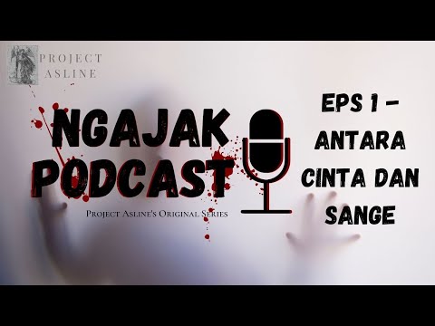 NGAJAK PODCAST EPS 1 - Antara Cinta Dan Sange