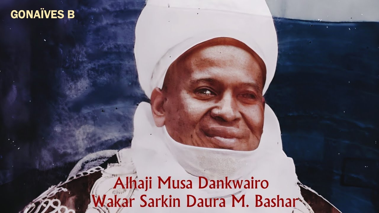 Alhaji Musa Dankwairo / Wakar Sarkin Daura M. Bashar - YouTube