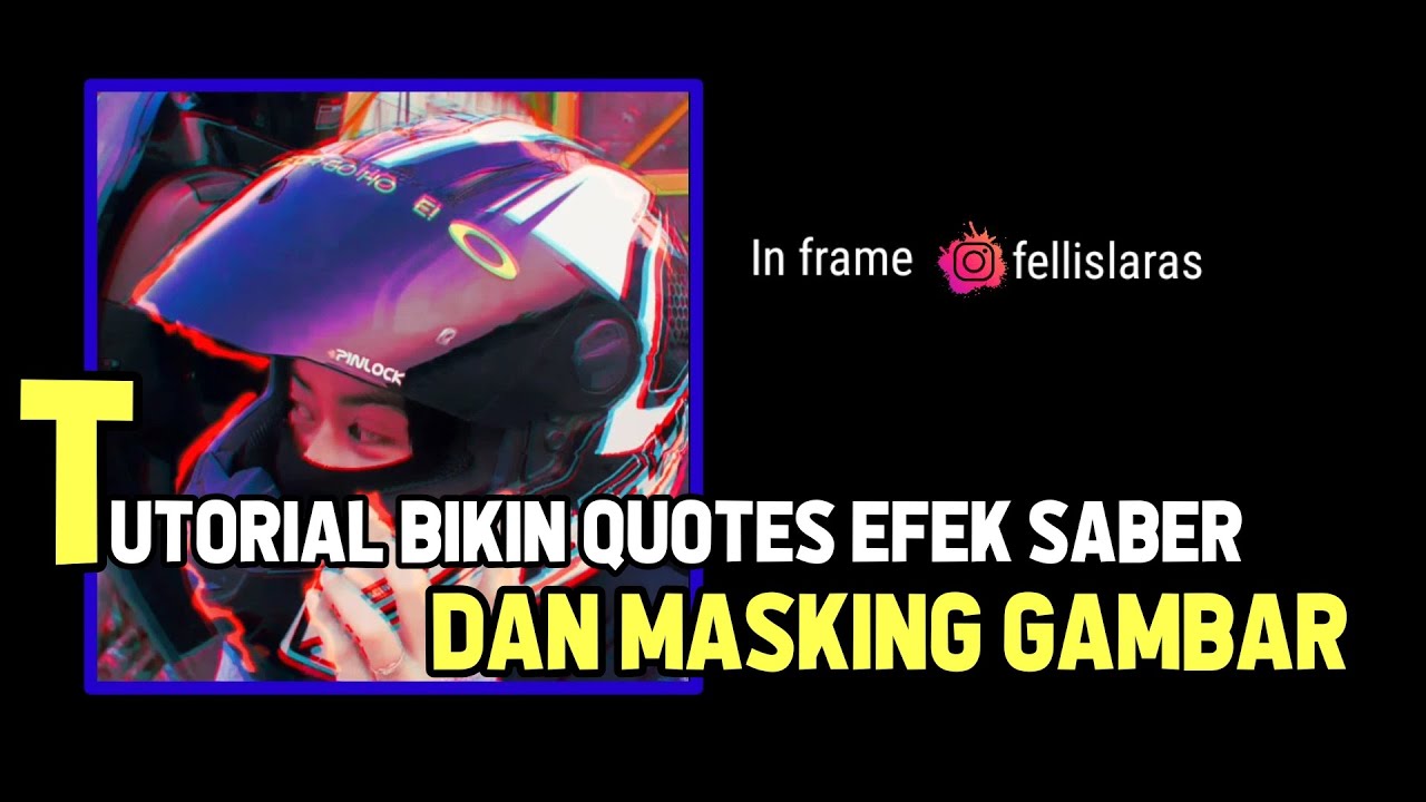 TUTORIAL BIKIN QUOTES MASKING GAMBAR EDIT PAKE KINEMASTER - YouTube