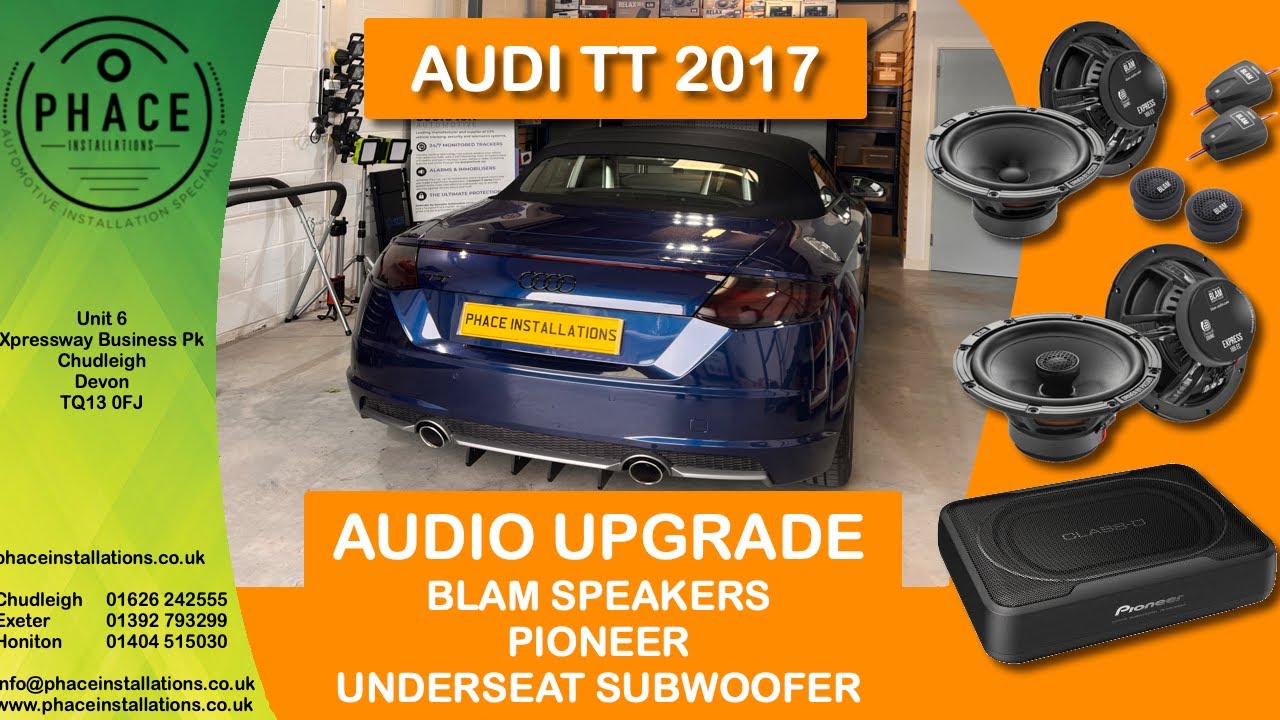 Audi TT 2017 Audio upgrade with Blam speakers and Pioneer sub & amp from Phace Installations ...