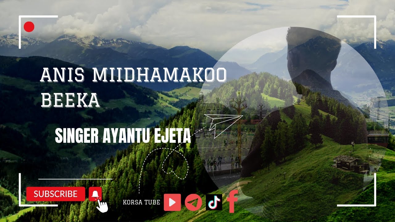 SINGER AYANTU EJETA || ANIIS MIDHAMAKOO BEEKA || NEW AFAAN OROMO || NEW ...