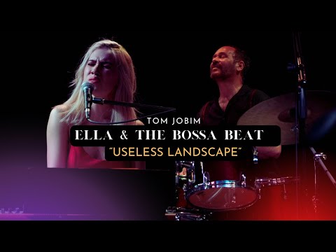 Ella & The Bossa Beat- Useless Landscape (Live) - YouTube