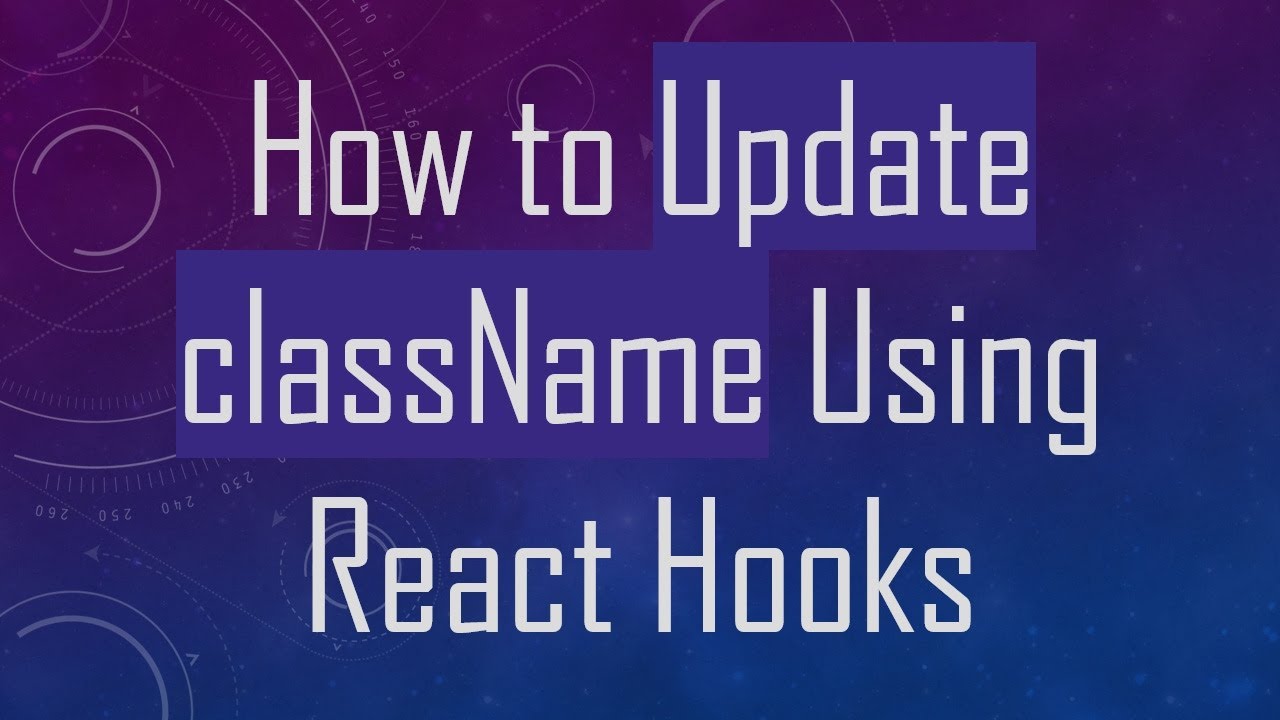 How to Update className Using React Hooks - YouTube