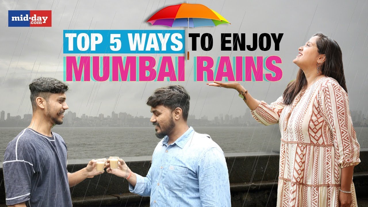 Mumbai Monsoon: Top 5 things to do in Mumbai during Mumbai Rains - YouTube