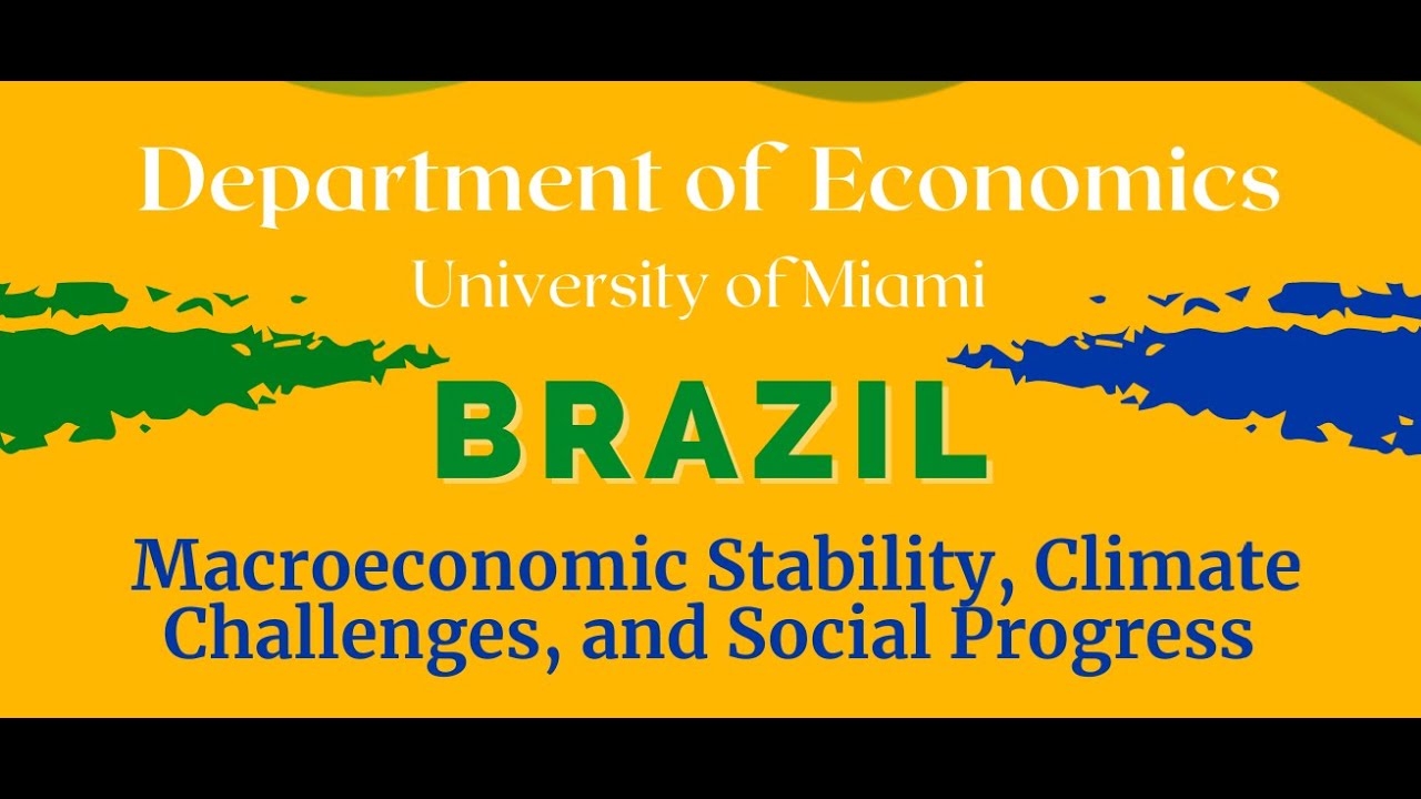Brazil: Macroeconomic Stability, Climate Change, and Social Progress: Session 1 - YouTube