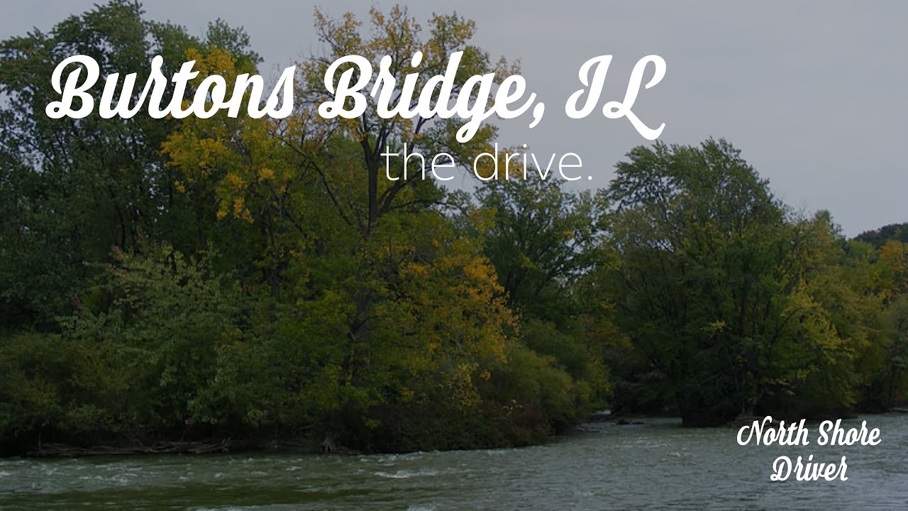 Burtons Bridge, IL - The Drive - YouTube