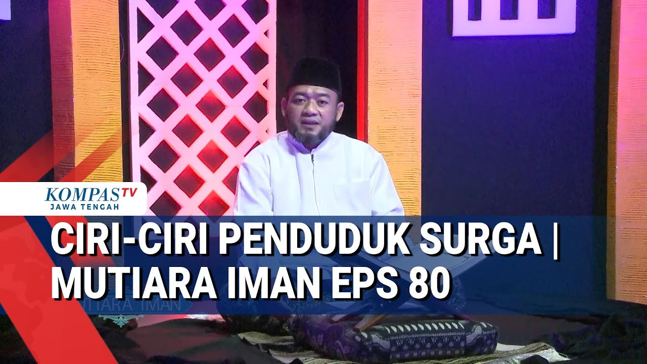 Ciri-ciri Penduduk Surga - MUTIARA IMAN EPS 80 - YouTube