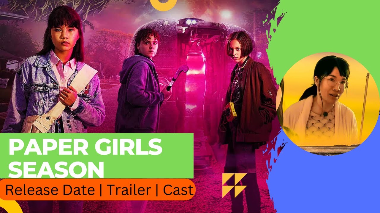 Paper Girls Season 2 Release Date | Trailer | Cast | Expectation ...