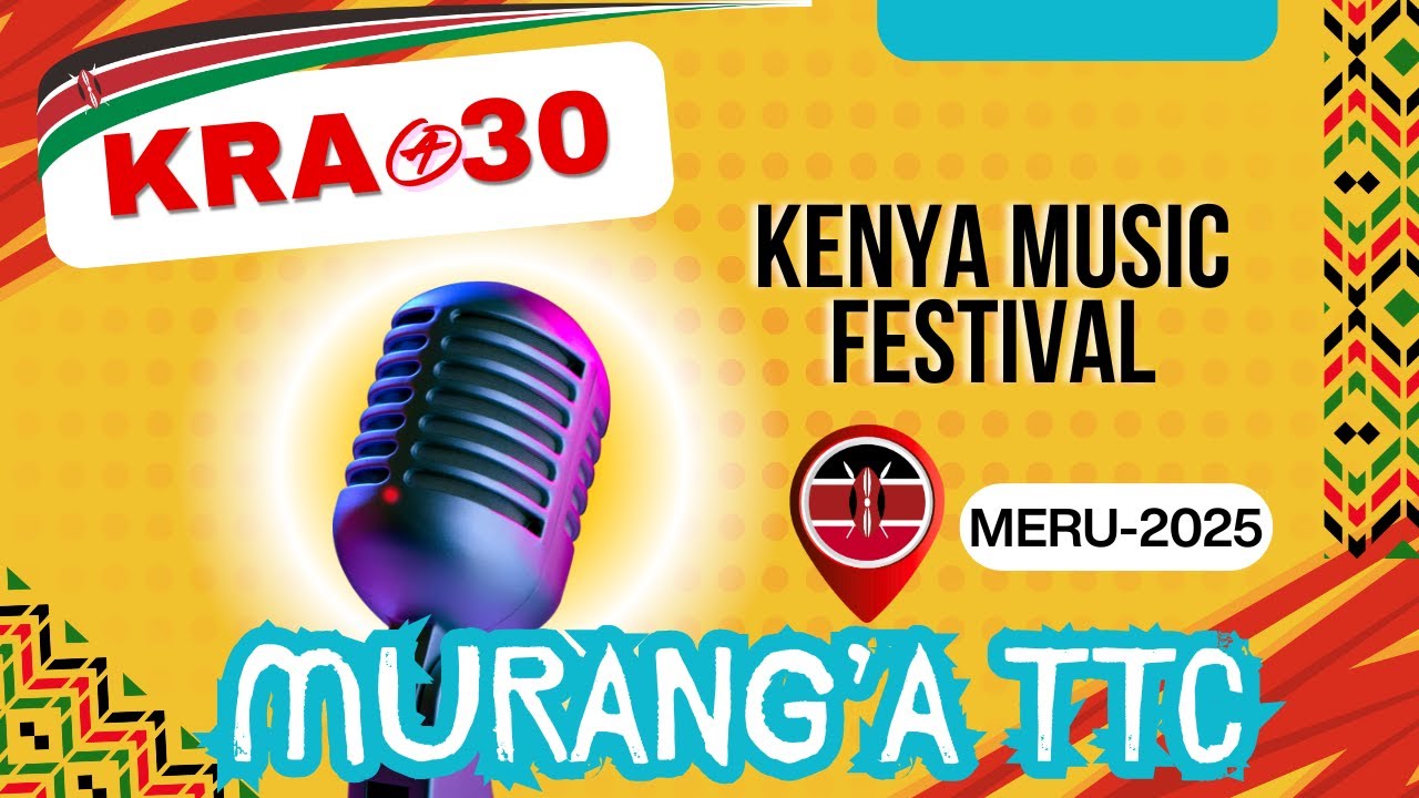 Watch Murang'a TTC perform KRA at 30 Song | Kenya Music Festival 2025 ...