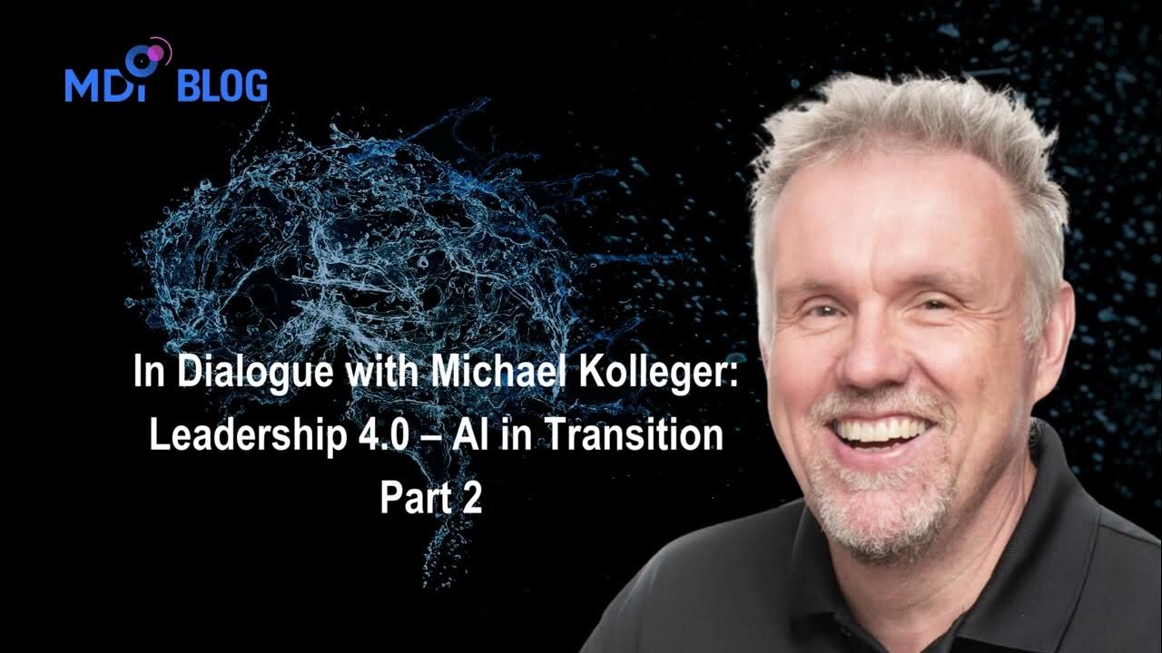 In Dialogue with Michael Kolleger Leadership 4.0 – AI in Transition; Part II - YouTube