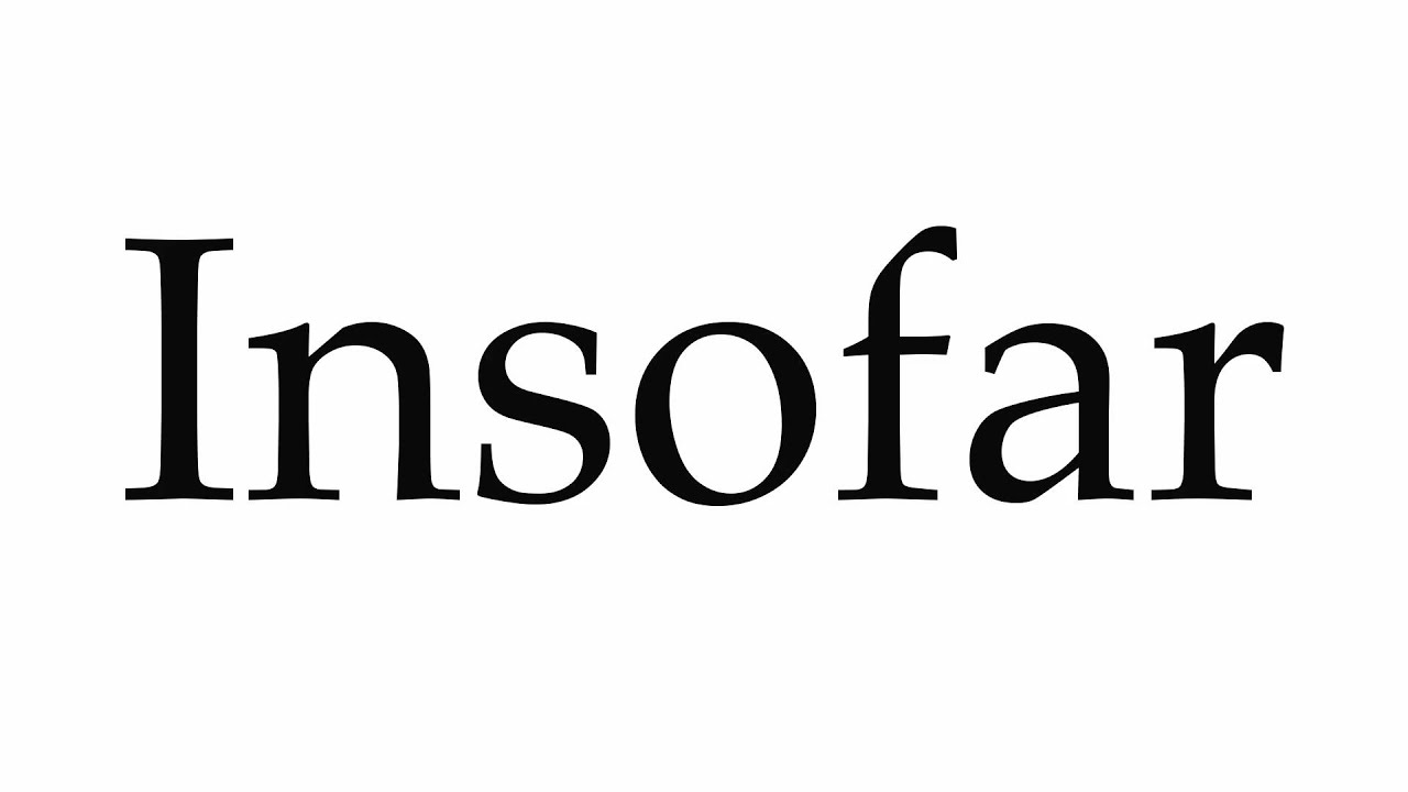 How to Pronounce Insofar - YouTube