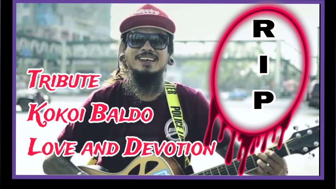 Amazing Kokoi Baldo | Love and Devotion | May Your Soul RIP - YouTube
