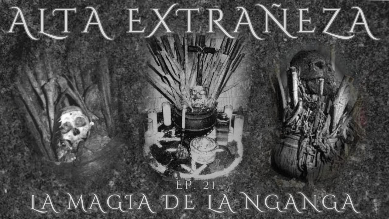 La Magia Del Palo , Ngangas Y Nfumbe || Alta Extrañeza Ep 21 - YouTube