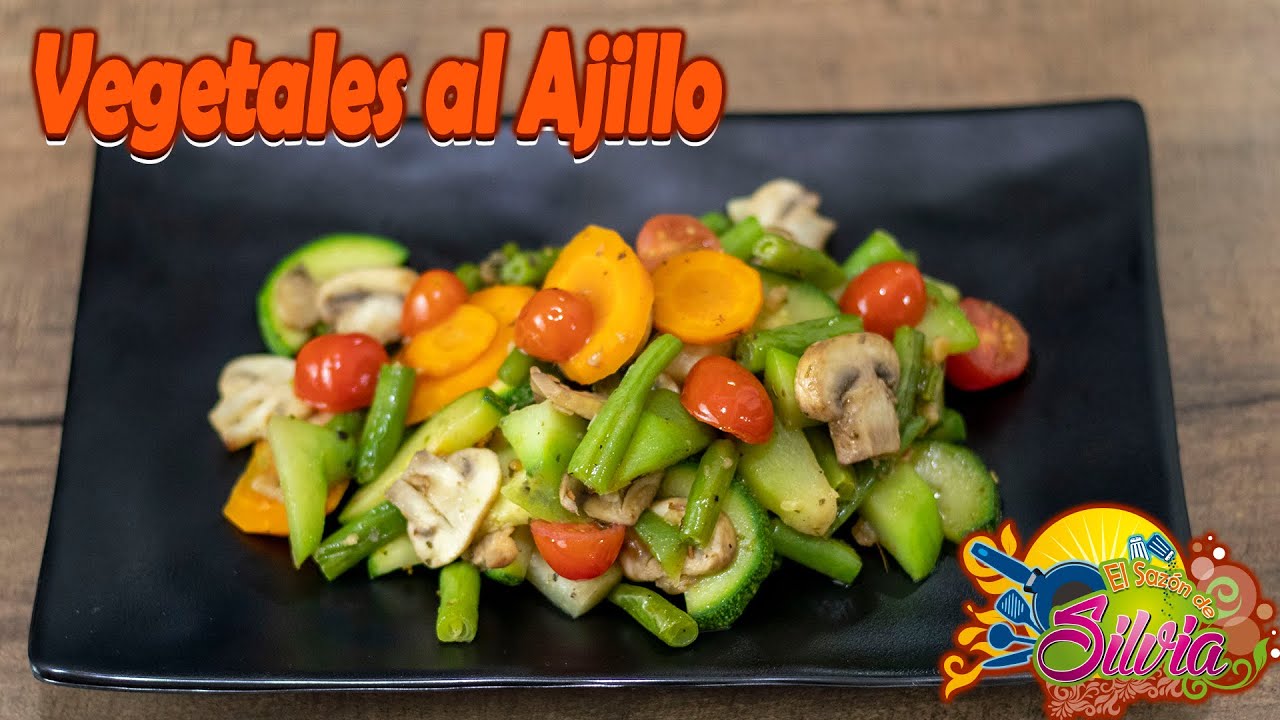 Vegetales al Ajillo - ElSazóndeSilvia - YouTube