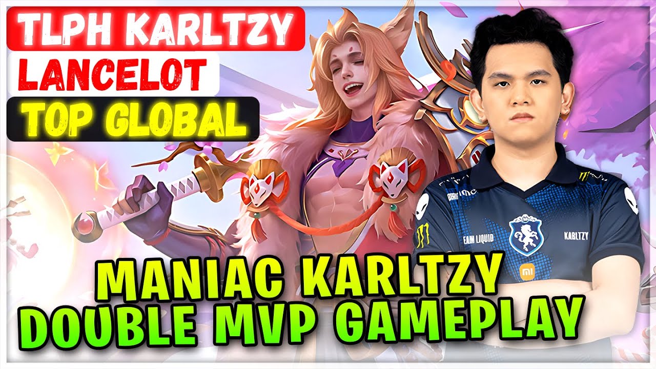 Maniac Karltzy Double MVP Gameplay [ TLPH Karltzy Lancelot ] Chessman ...