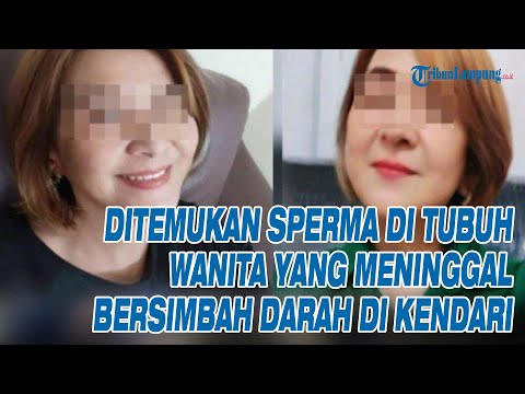 Ditemukan Sperma di Tubuh Wanita yang Meninggal Bersimbah Darah di Kendari