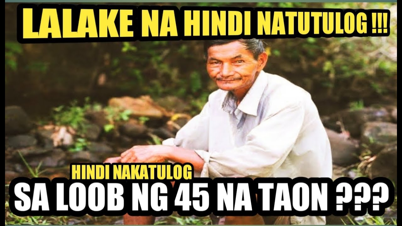LALAKE NA HINDI NATUTULOG SA LOOB NG 45 NA TAON/Normal lang sa kanya ...
