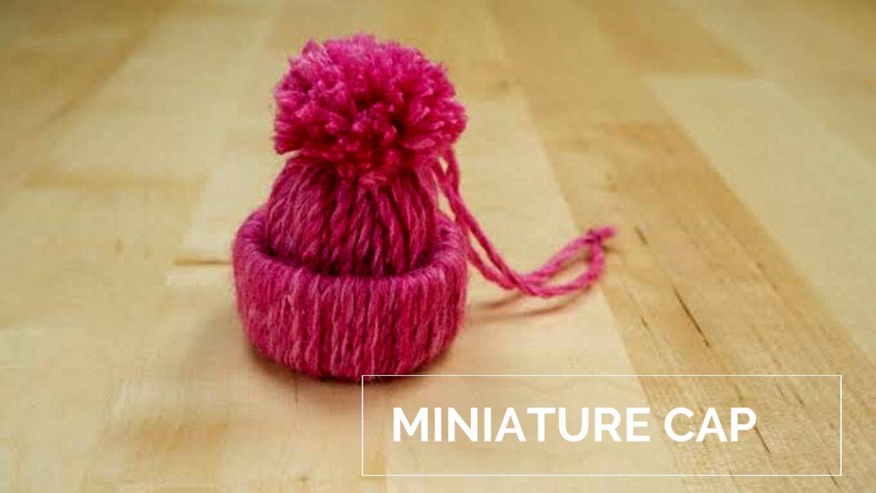 How to make miniature cap using woolen|Minature cap using 2 items|How ...