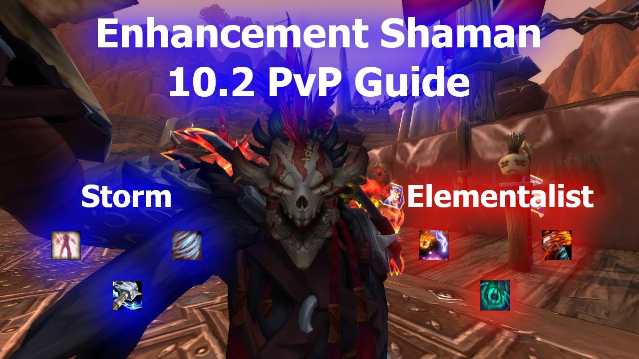 10.2 Enhancement Shaman PvP Guide! - YouTube