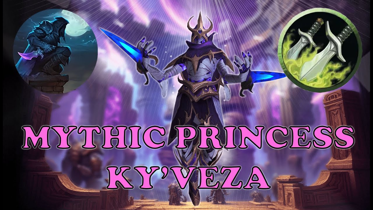 Mythic Nexus Princess Ky'veza | Assassination Rogue - YouTube