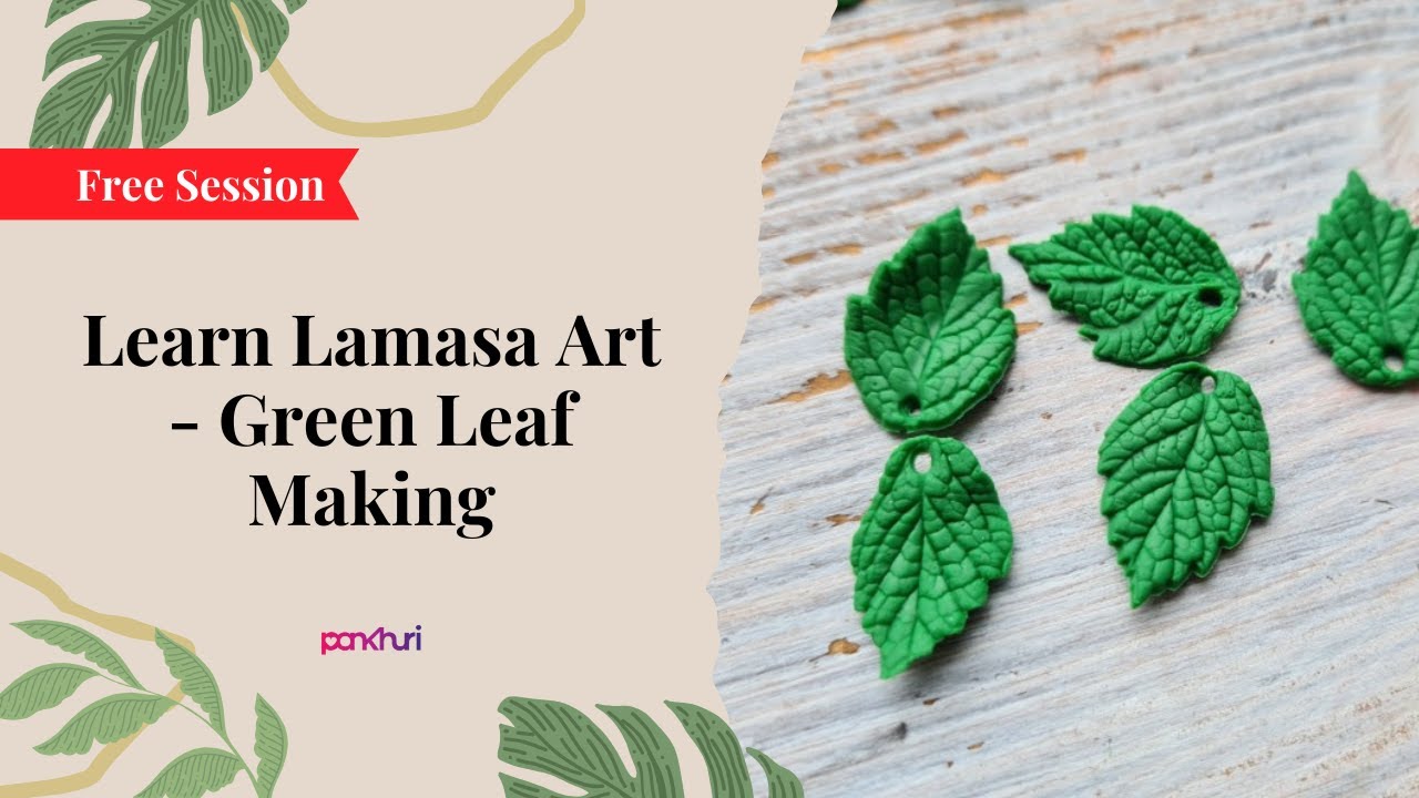Learn Lamasa Art - Green Leaf Making | Lamasa Art | Live Session | Ask ...