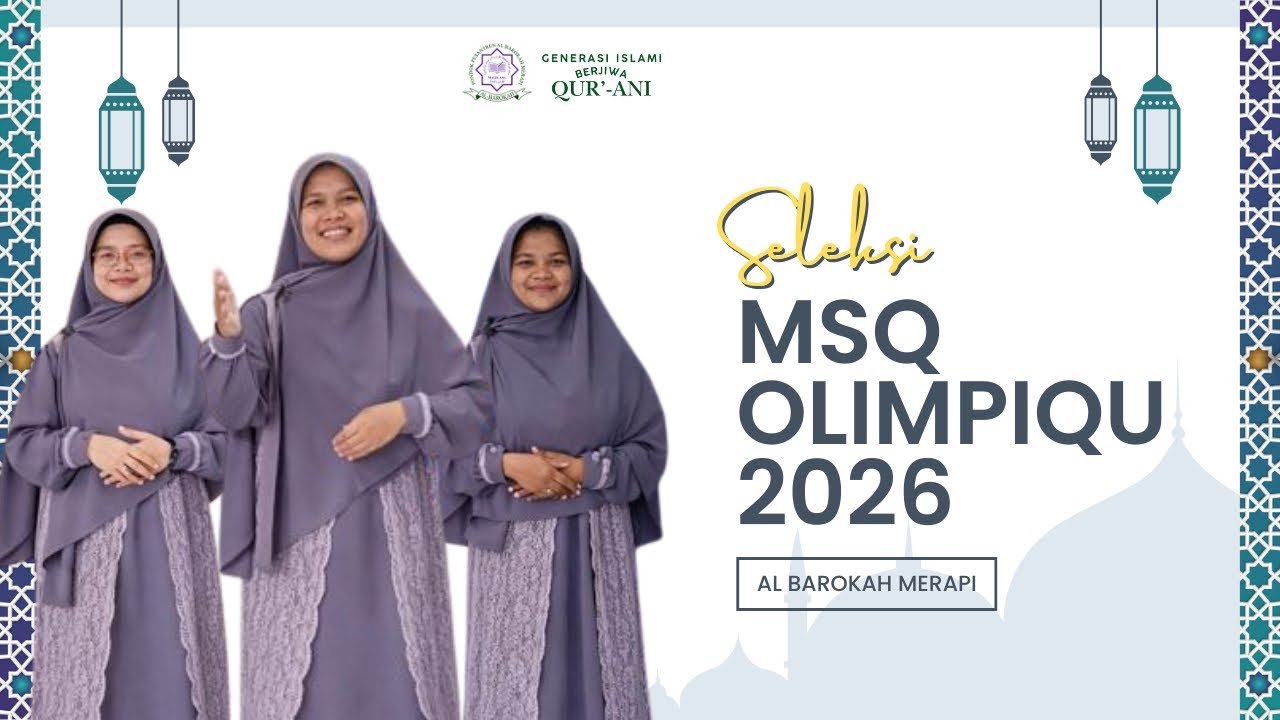 MSQ OLIMPIQU 2026 | Asma binti Yazid_Ponpes Tahfidz Al Barokah Merapi ...