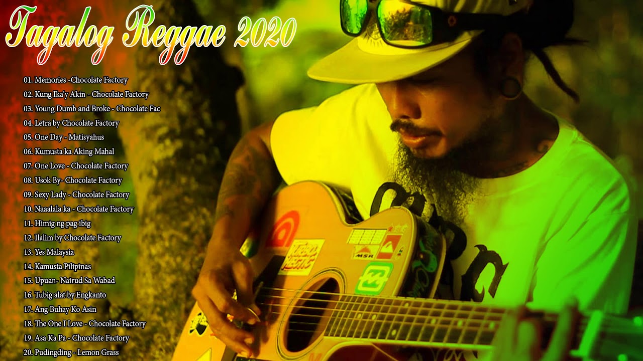 NEW Tagalog Reggae Classics Songs 2020 - Chocolate Factory ,Tropical ...