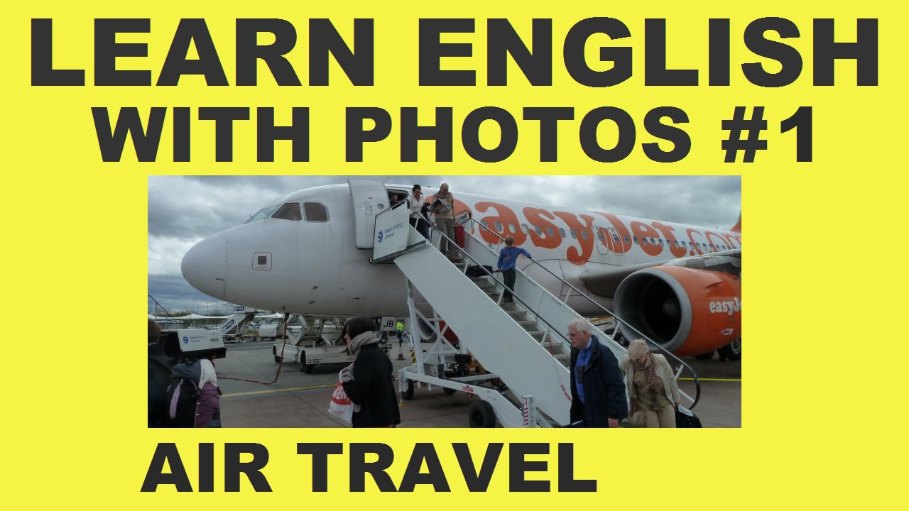 Learn English With Photos 1 - Air Travel - YouTube
