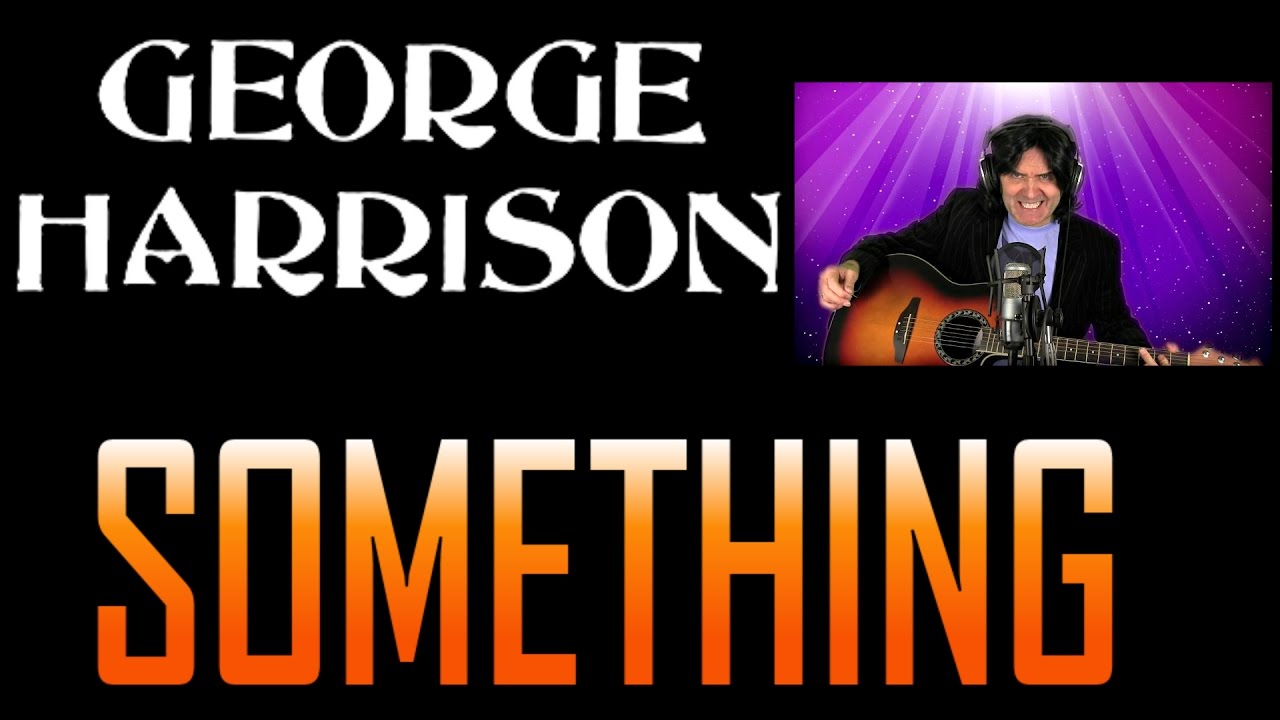 George Harrison - Something (Acoustic Version) - YouTube