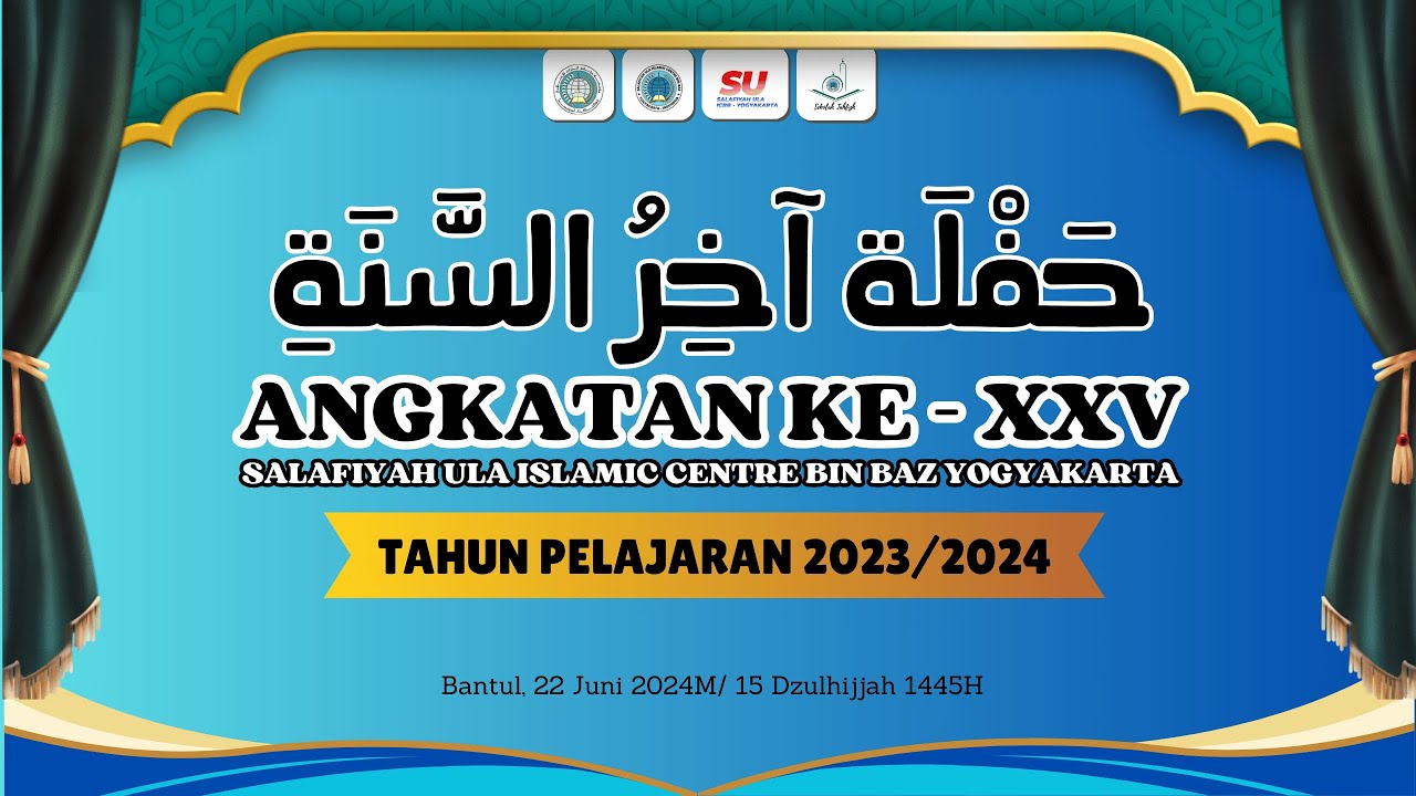 Haflah Akhirussanah Angkatan ke XXV - Salafiyah Ula Islamic Centre BIN ...
