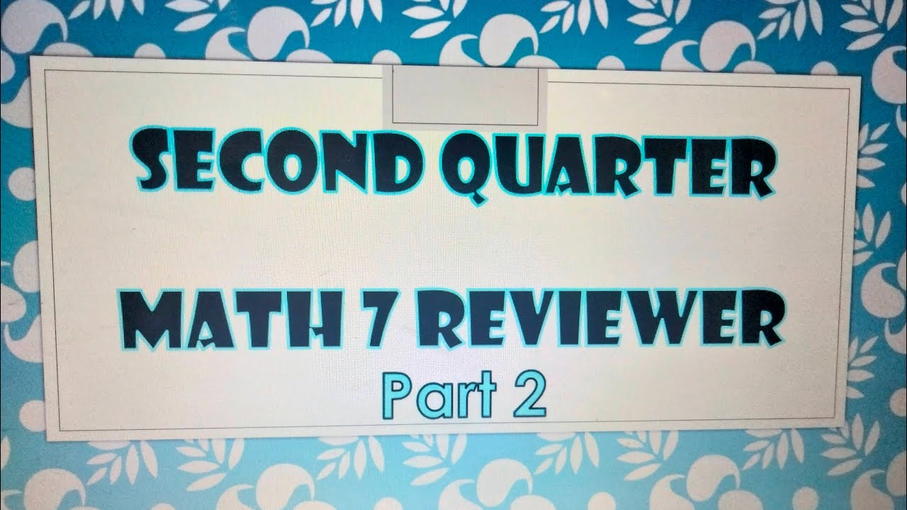 MATH 7 REVIEWER - SECOND QUARTER (Part 2) - YouTube