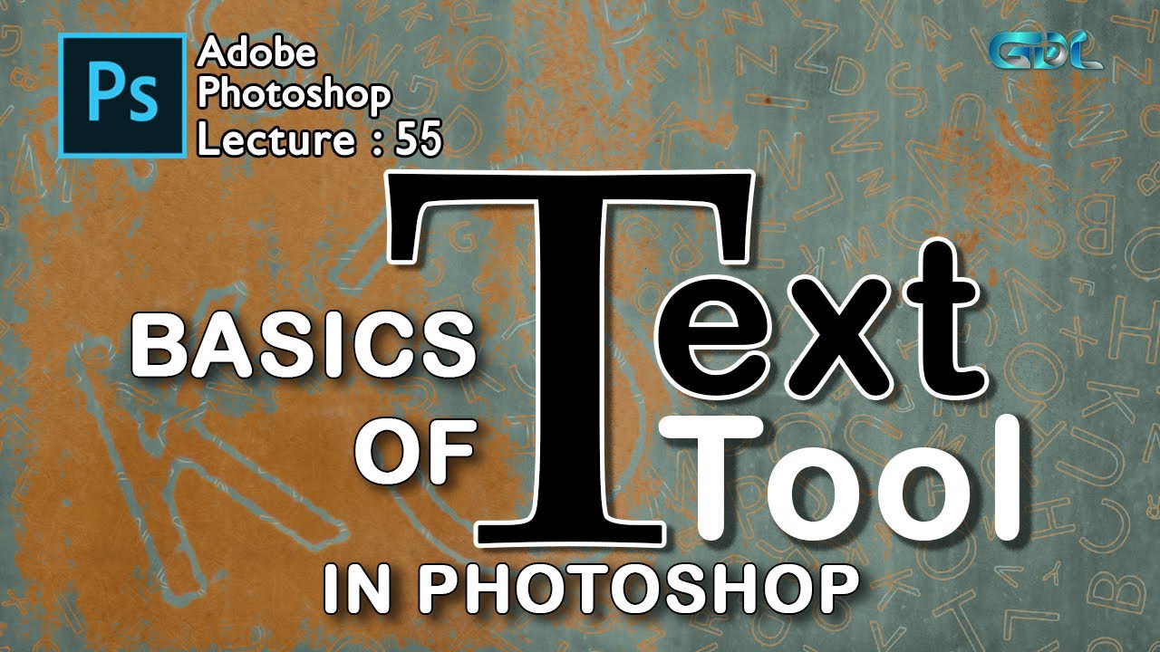 Lecture: 55 | Text tool photoshop | Horizontal type tool | Text style ...