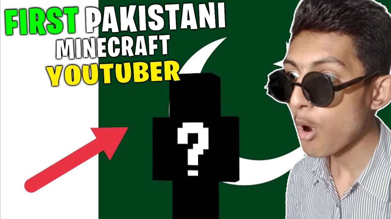 FIRST PAKISTANI MINECRAFT YOUTUBER - YouTube