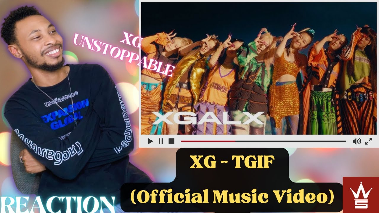 XG UNSTOPPABLE!! | XG - TGIF (Official Music Video) REACTION!! #XG # ...