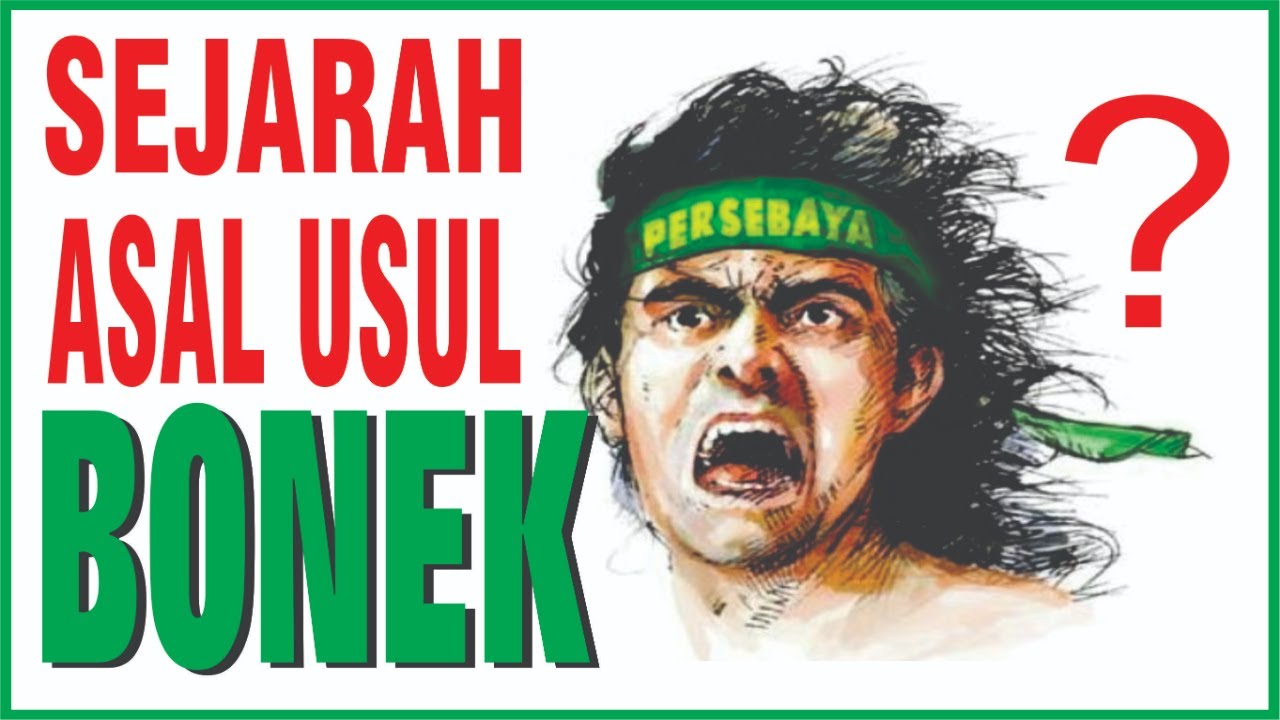 Sejarah Asal usul BONEK - YouTube