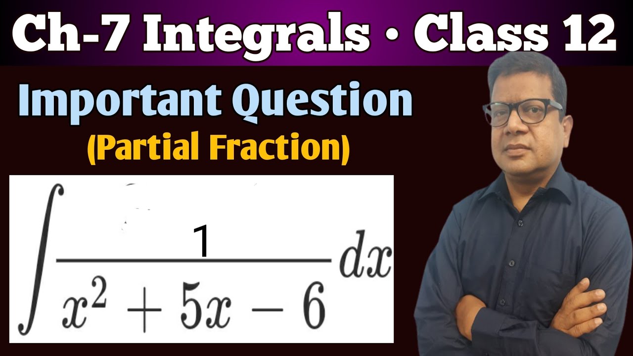 Integration Of 1 x 2 5x 6 Partial Fraction Integration By Bablu Sir integration-of-1-x-2-5x-6-partial-fraction-integration-by-bablu-sir
