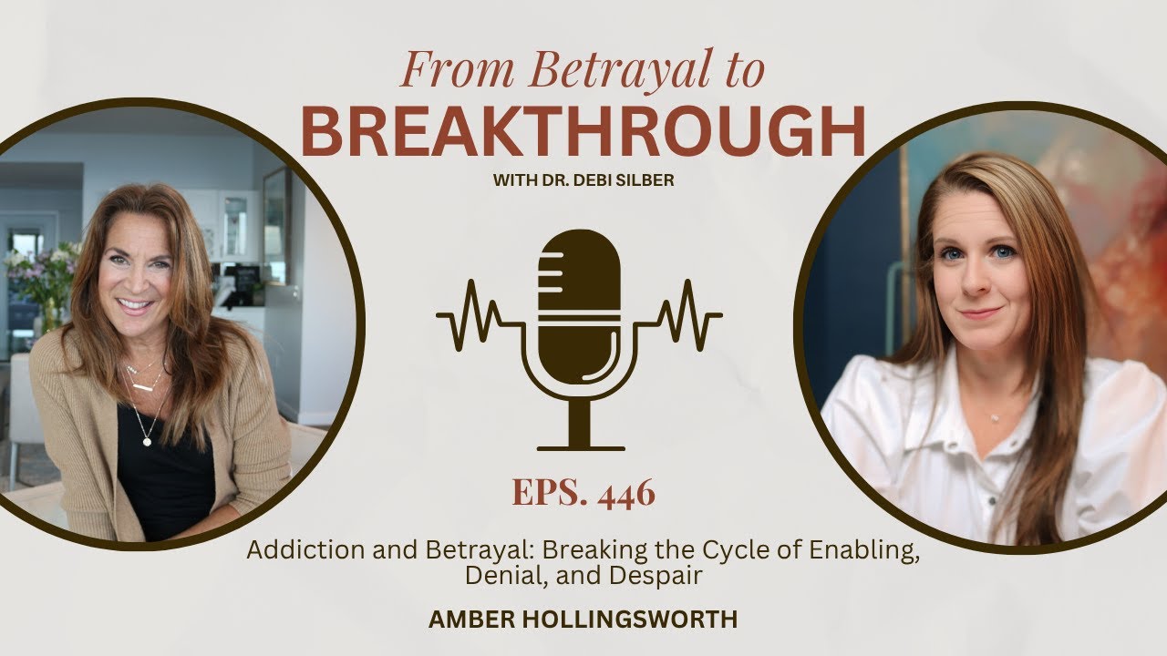 446: Addiction & Betrayal: Breaking the Cycle of Enabling, Denial ...