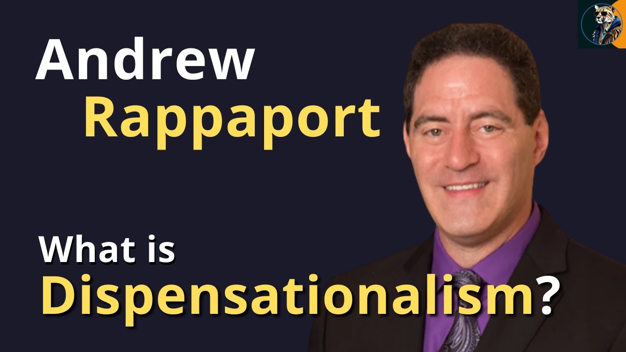 What is Dispensationalism? (w/ Andrew Rappaport) - YouTube