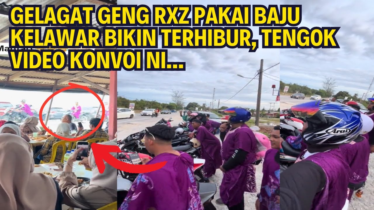GELAGAT GENG RXZ PAKAI BAJU KELAWAR BIKIN TERHIBUR, TENGOK VIDEO KONVOI ...