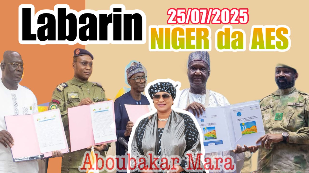 Labarin NIGER da AES, 25/07/2025 - YouTube