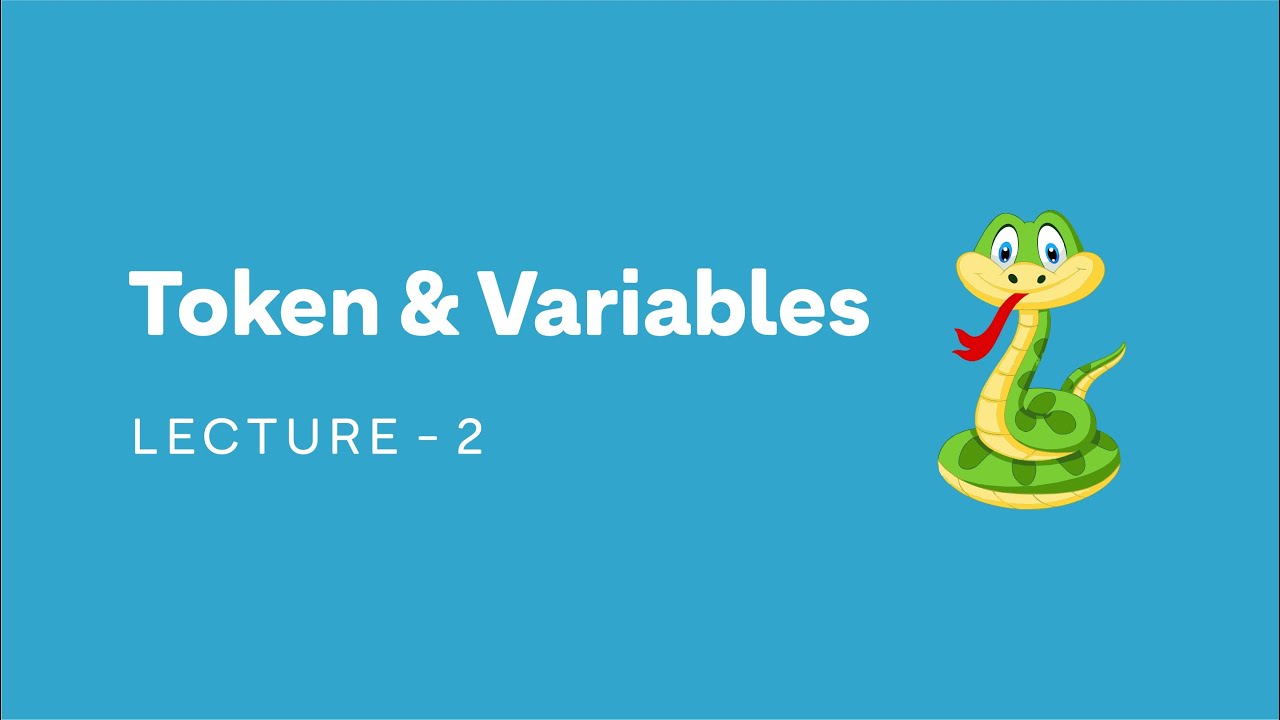Tokens And Variables Lec 2 Grab It Youtube