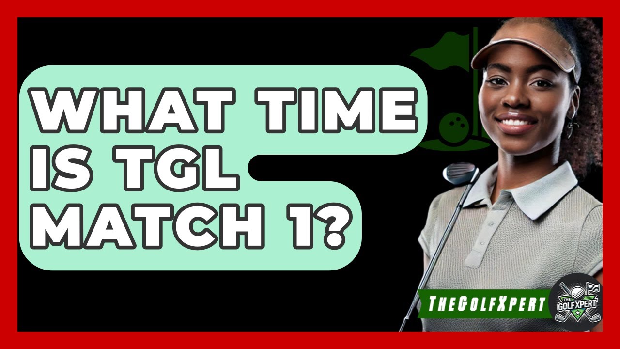What Time Is TGL Match 1? | The Golf Xpert News - YouTube