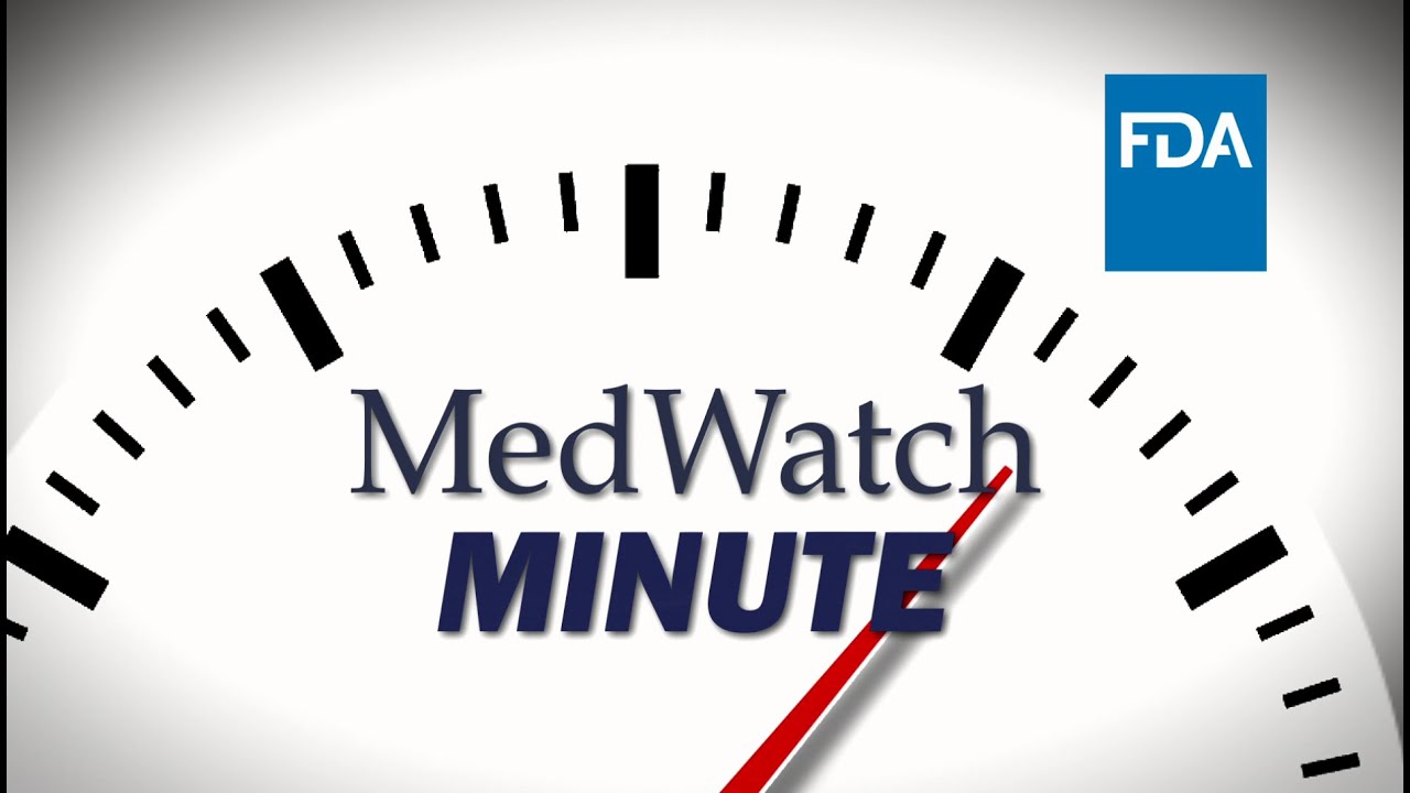 MedWatch Minute - For Consumers - YouTube