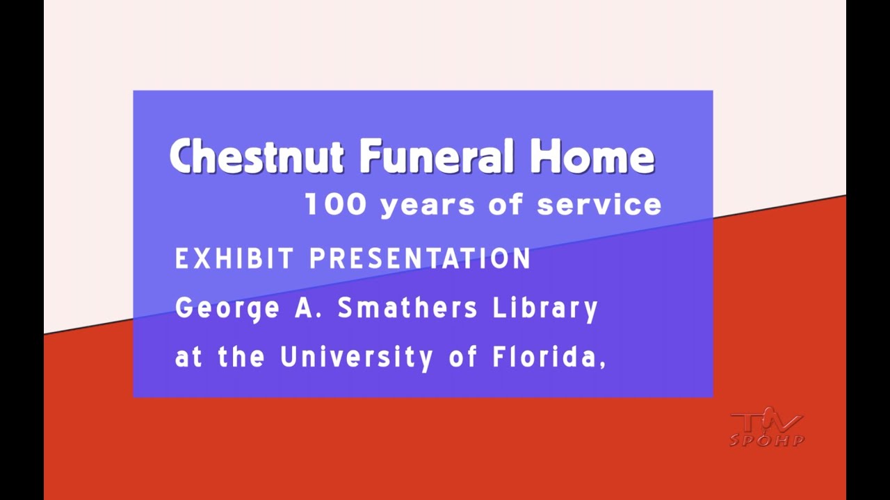 Chestnut Funeral Home’s 100 years of service to Alachua County February ...