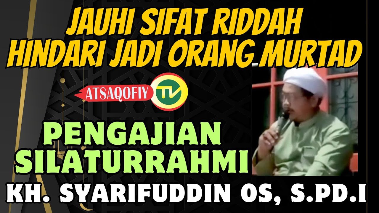 Jaui Sifat Riddah_Pengajian Silaturrahmi_Live Bersama KH. Syarifuddin ...