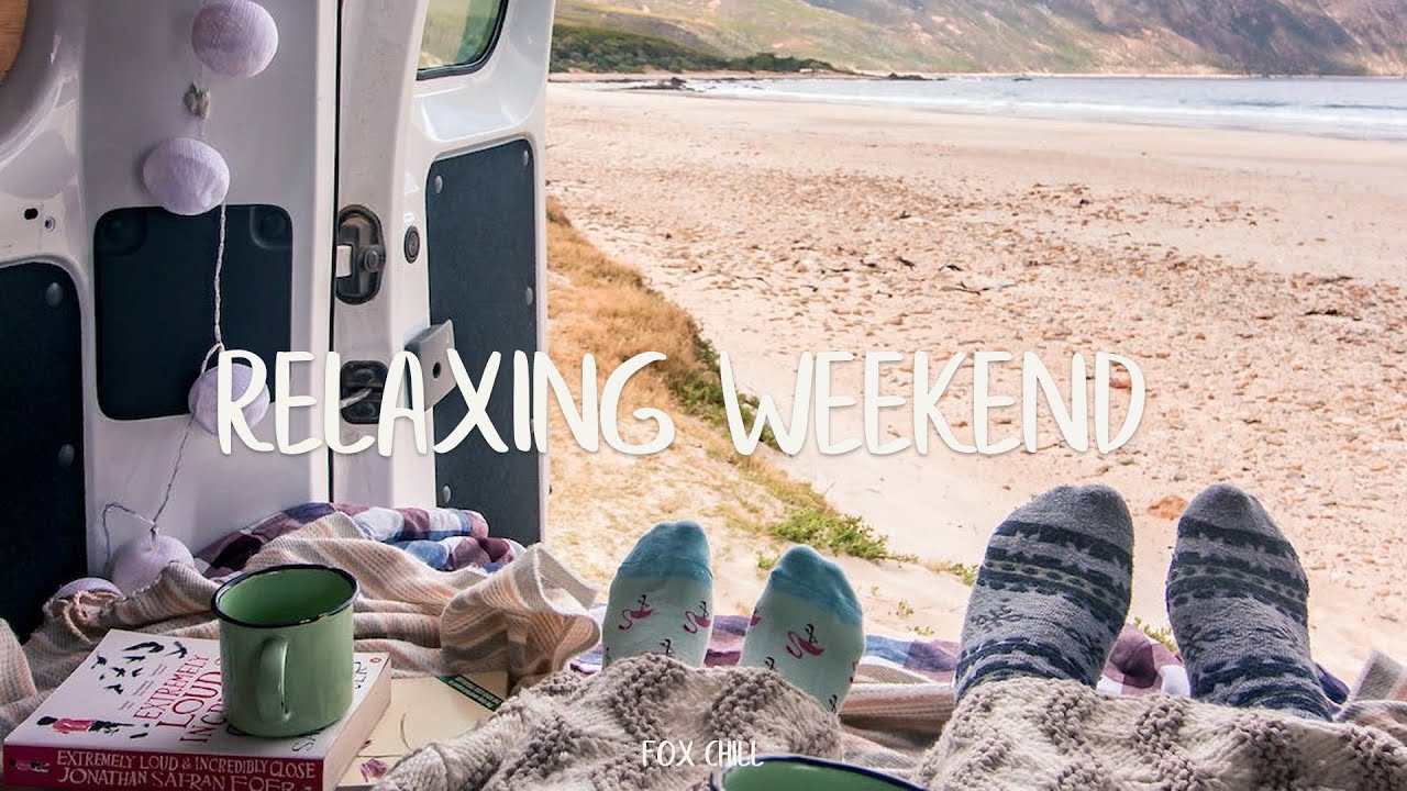 Relaxing Weekend Morning | An Indie/Pop/Folk Playlist full of Positive ...