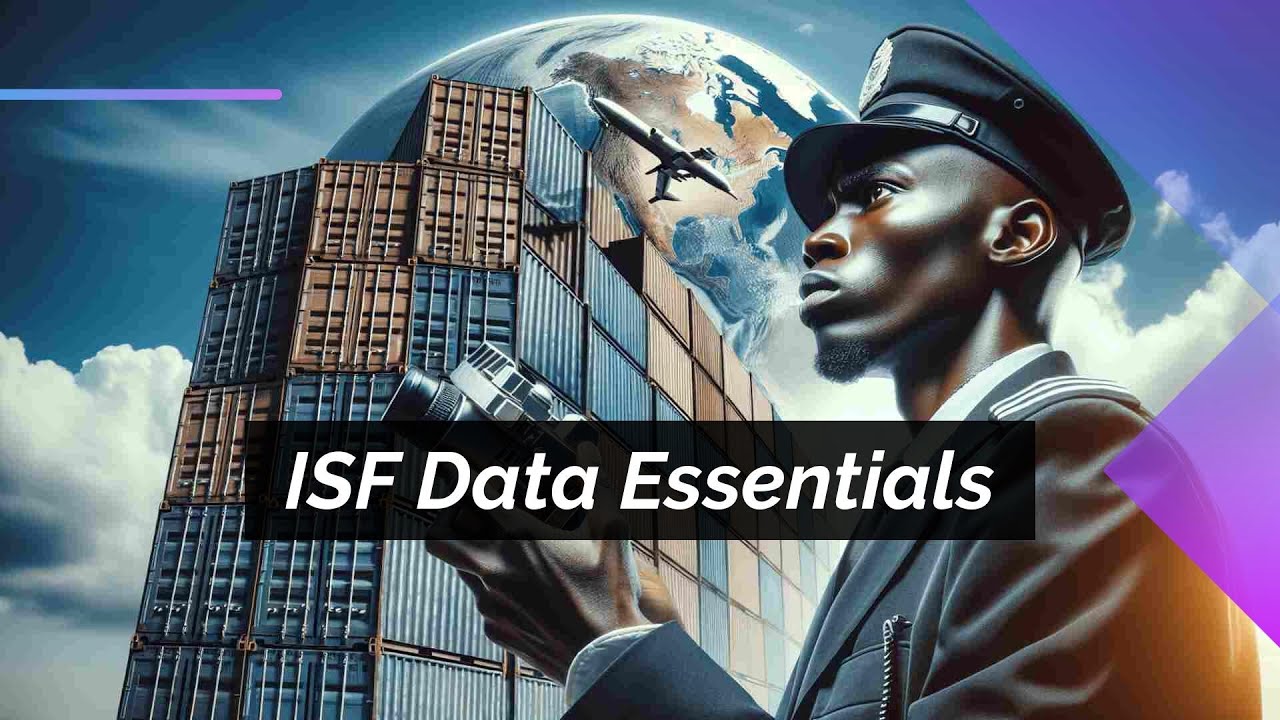 The Significance of ISF Data Elements - YouTube
