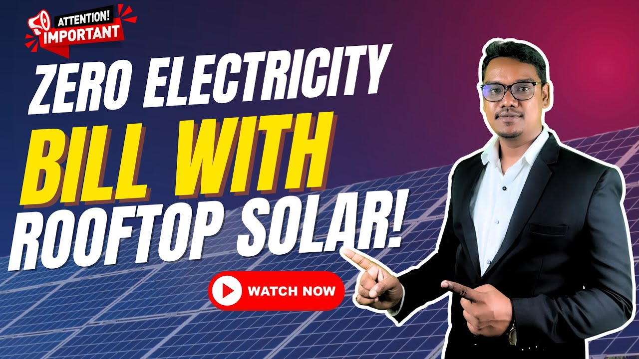 Zero Electricity Bill with Rooftop Solar! | Save Money | Government ...