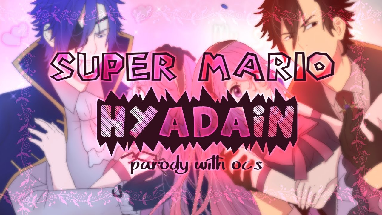 Super Mario Hyadain Parody with OCs - YouTube